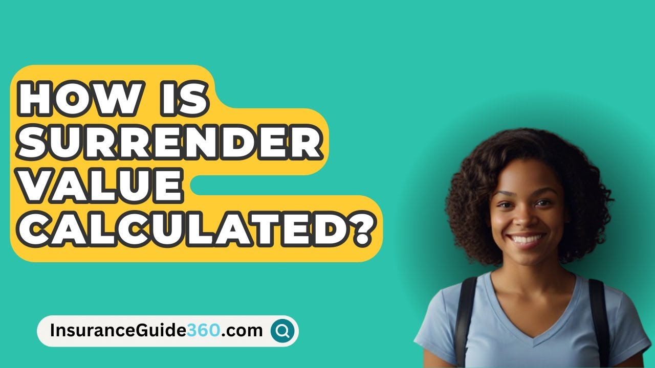 How Is Surrender Value Calculated? - InsuranceGuide360.com - YouTube
