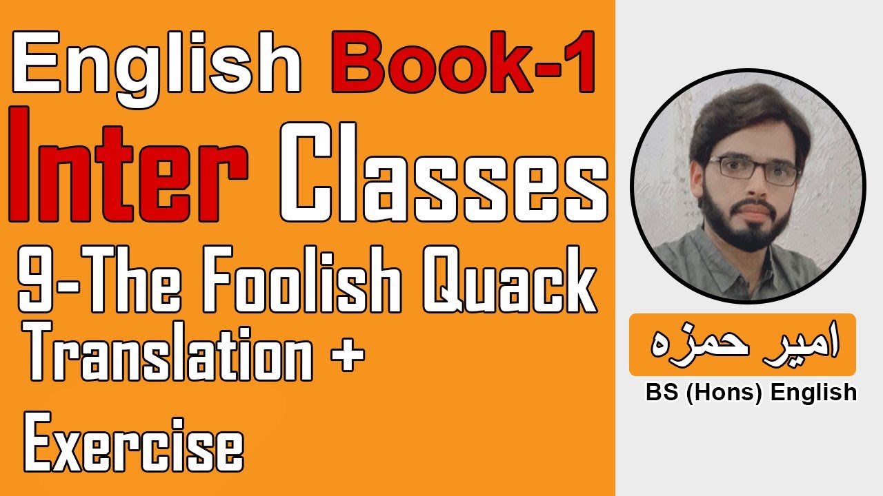 Chapter 9 - The Foolish Quack | 11th Class English Book 1 | First Year ...
