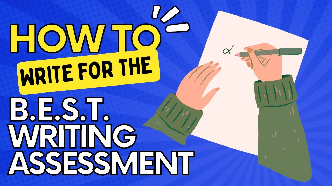 How to Write for the B.E.S.T. Writing Assessment - YouTube