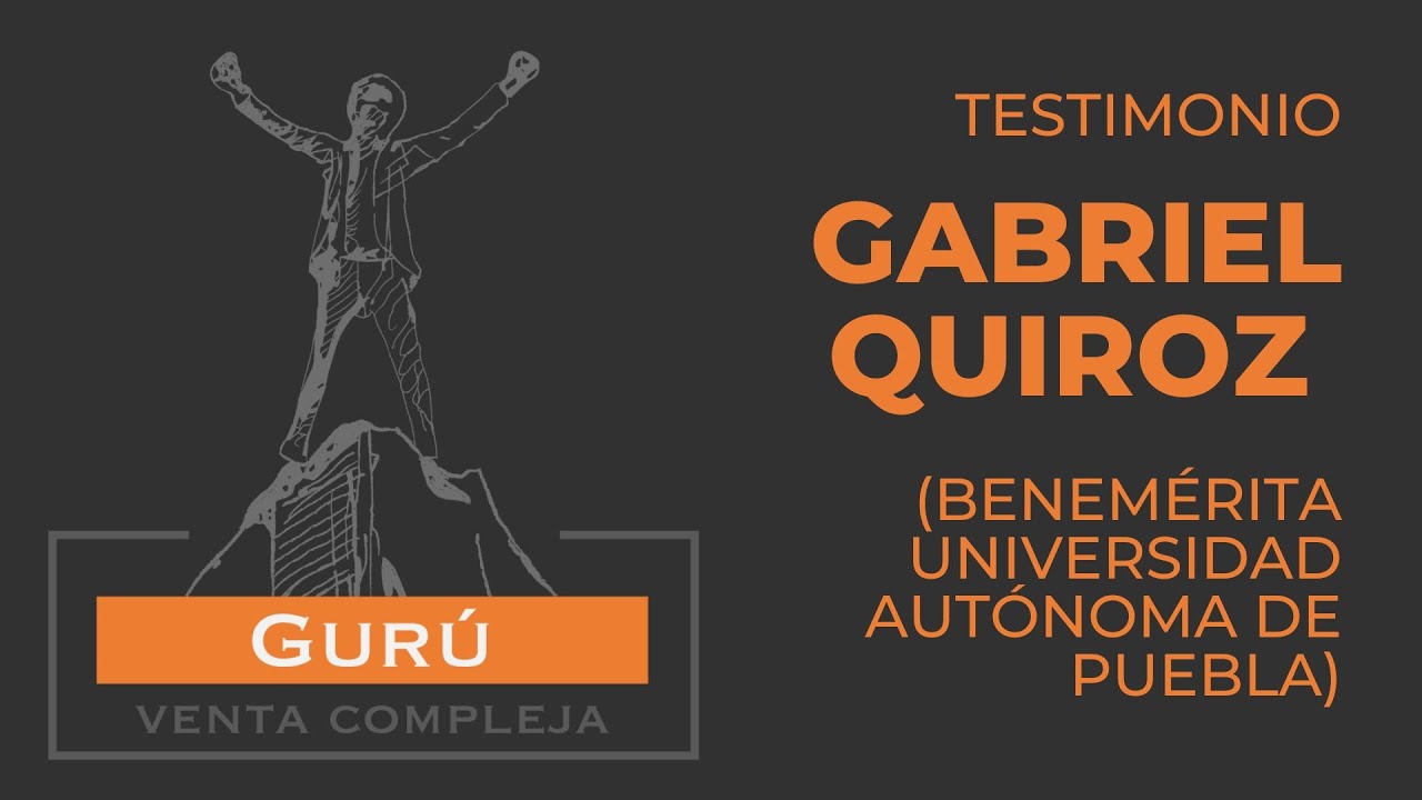 Testimonio: Gabriel Quiroz (Benemérita Universidad Autónoma de Puebla ...