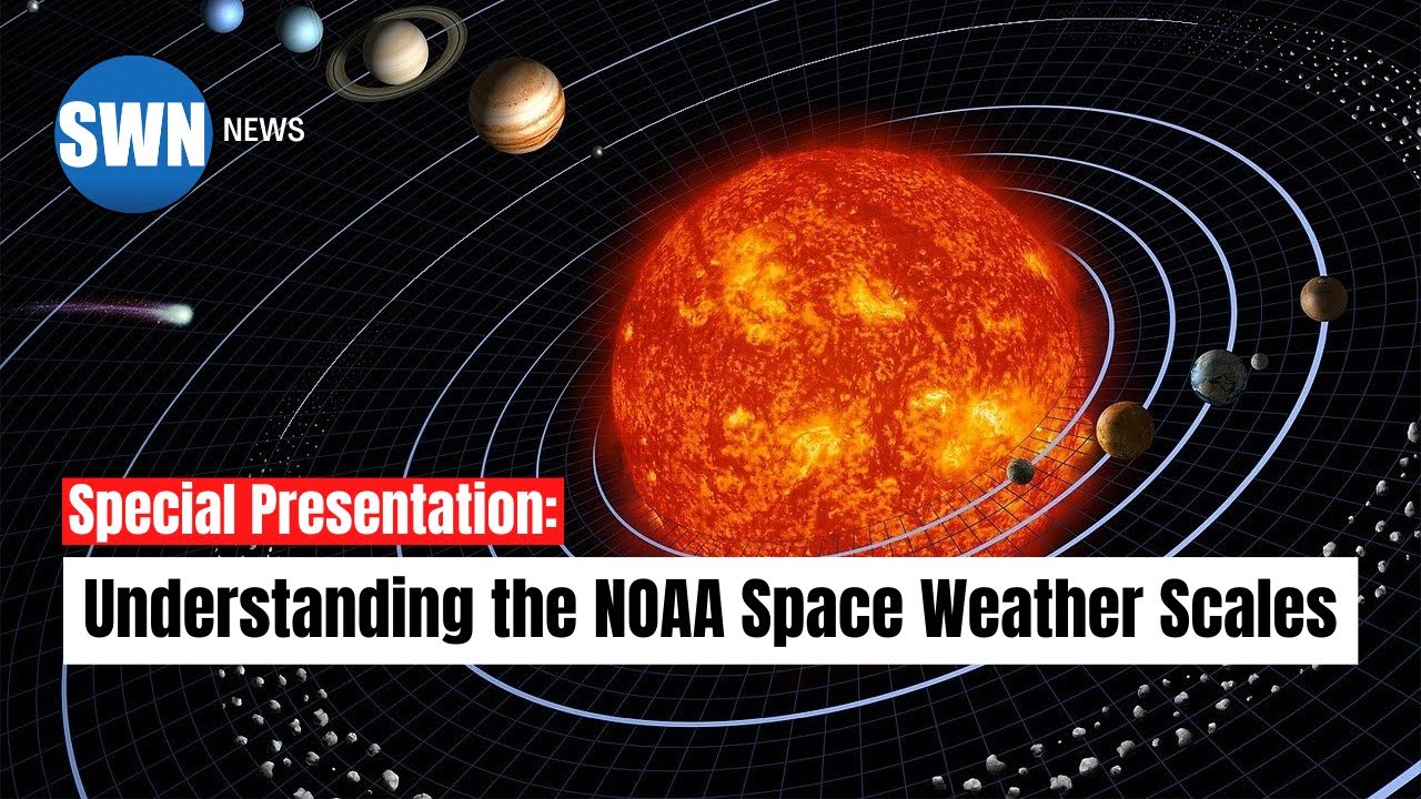 Understanding the NOAA Space Weather Scales: The Difference between an ...