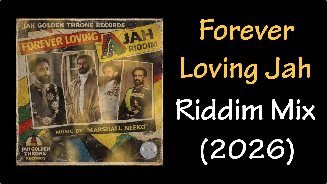 Forever Loving Jah Riddim Mix (2026) - YouTube