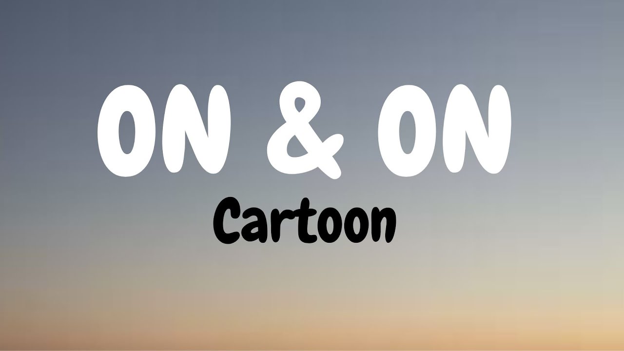 Cartoon - On & On (Lyrics) feat. Daniel Levi - YouTube