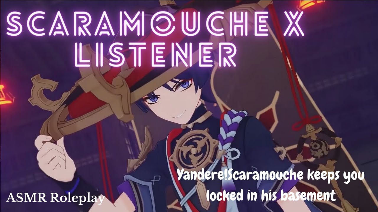 [ASMR] Yandere! Scaramouche locks you in his basement - Genshin Impact ...