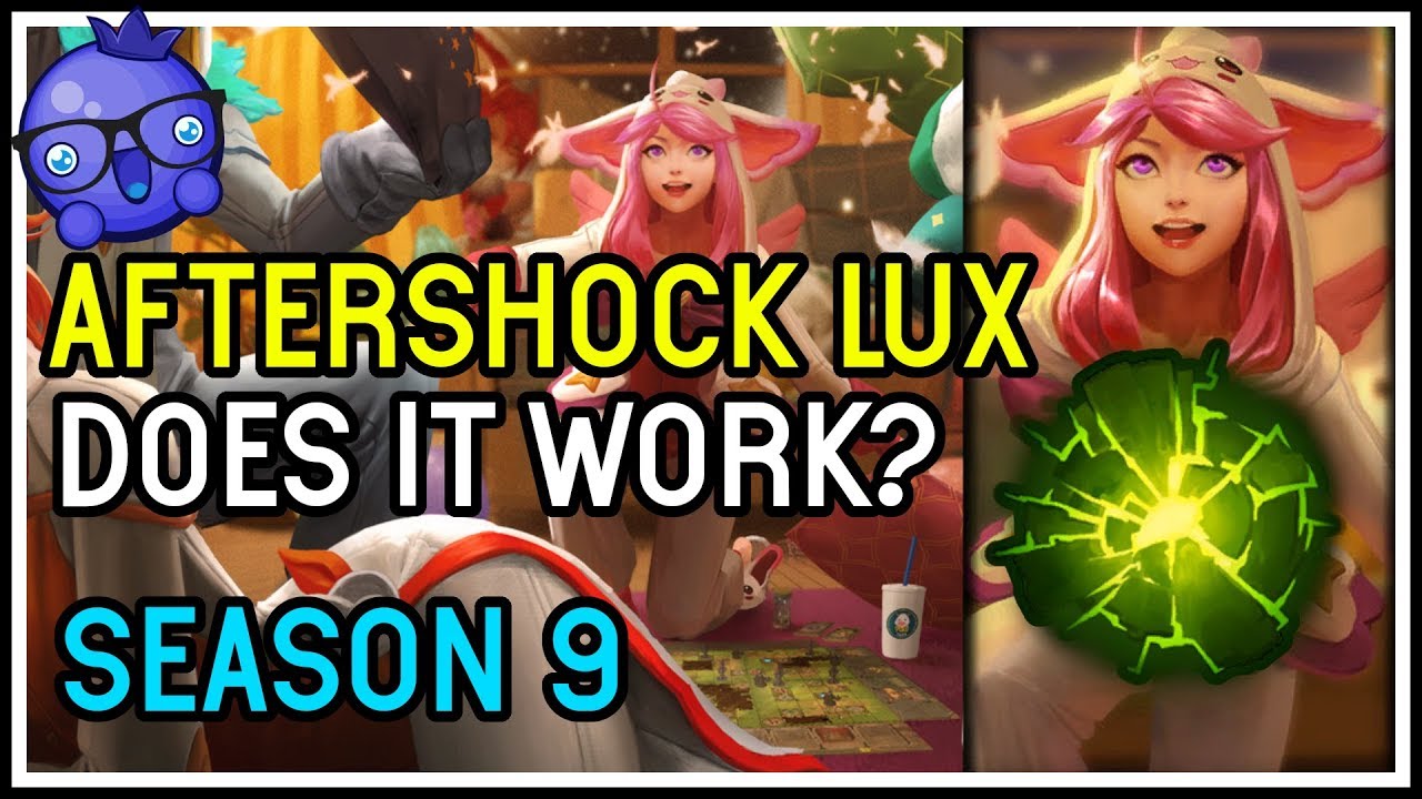 AFTERSHOCK LUX SEASON 9 - League of Legends - YouTube