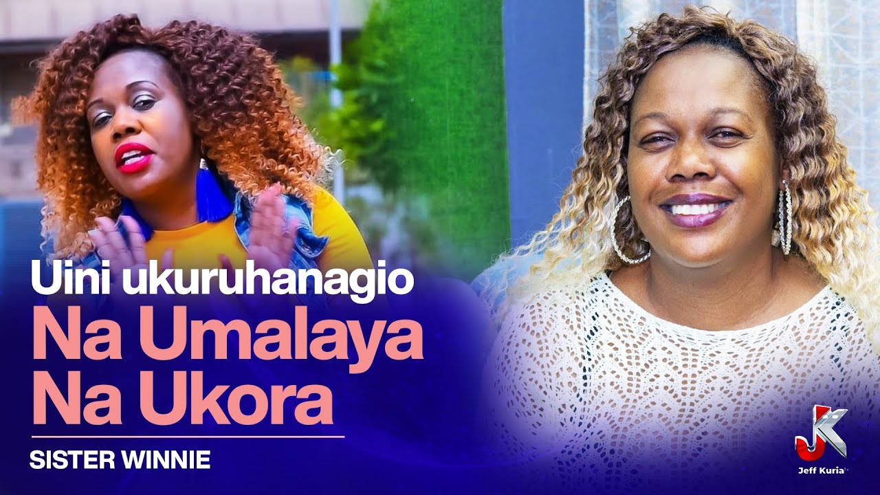 UINI UKURUHANAGIO NA UMALAYA NA UKORA - YouTube