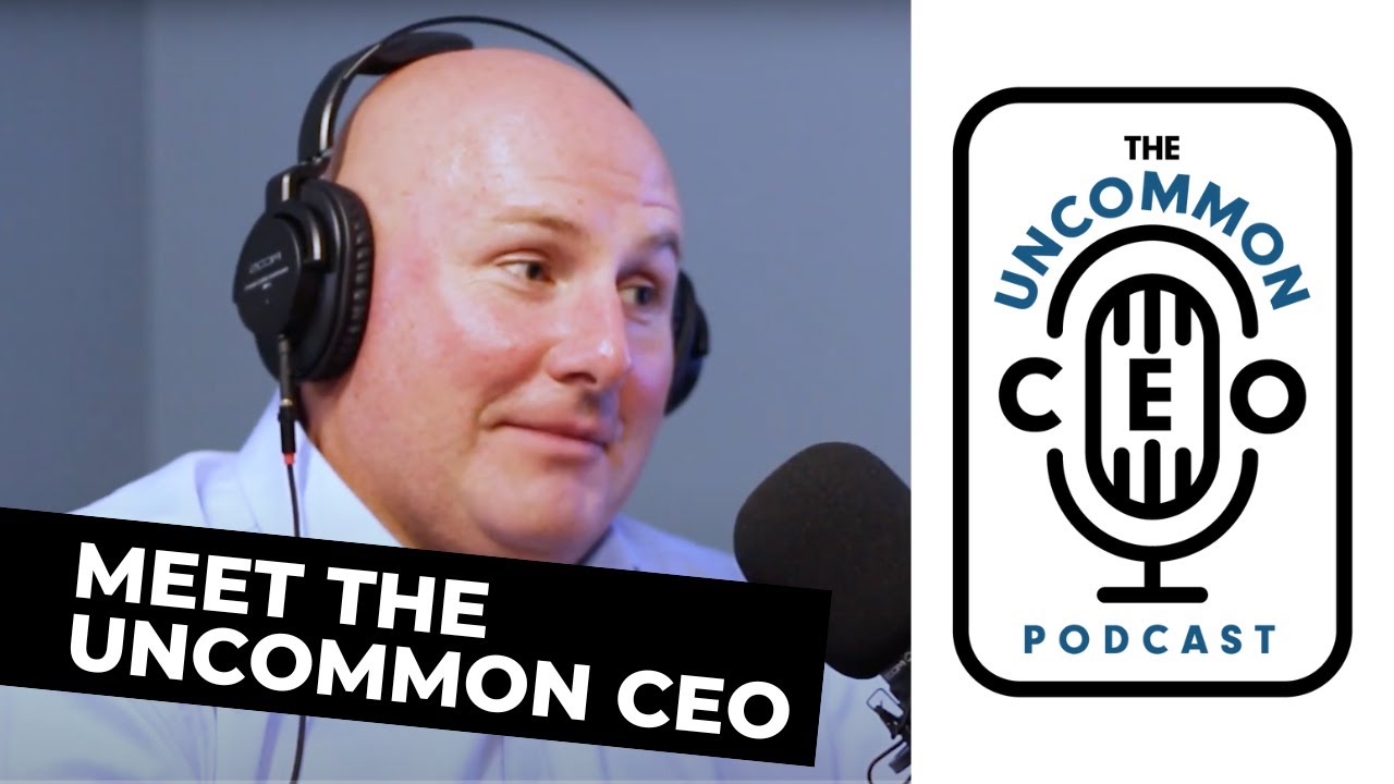 Welcome to the Uncommon CEO Podcast | S1E1 - YouTube