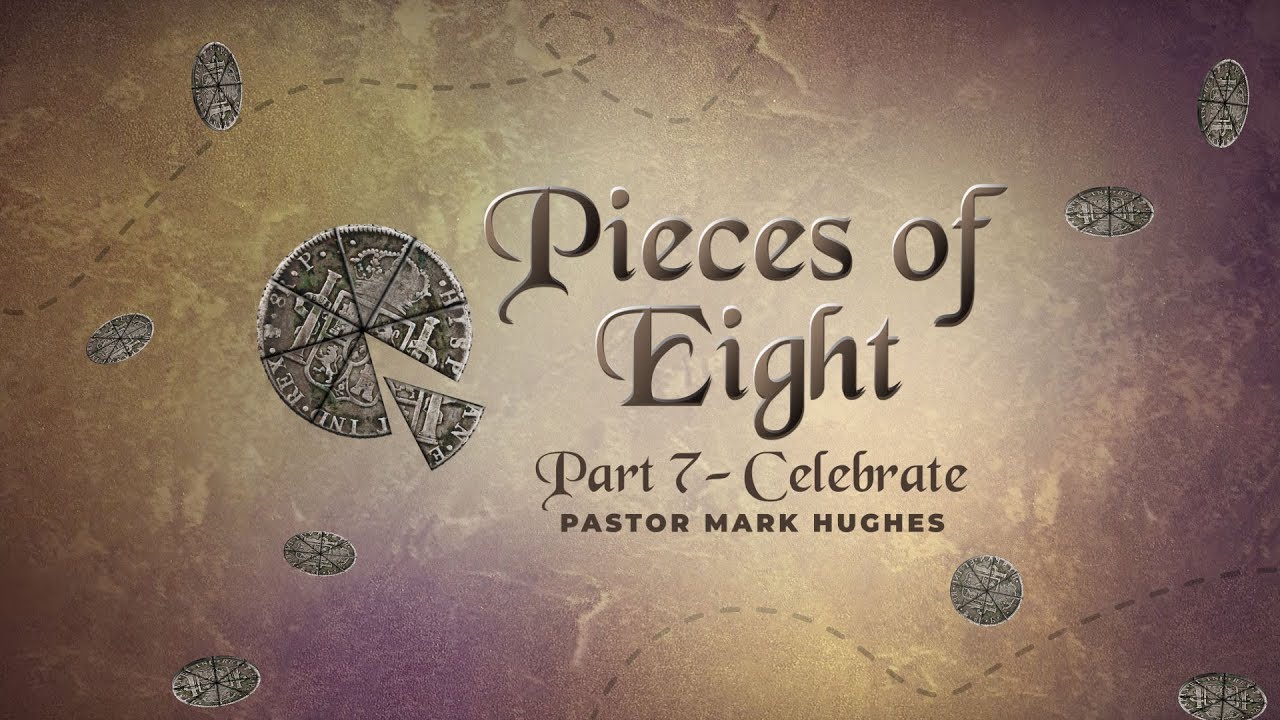 Pieces of Eight - Part 7: Celebrate (TV) - YouTube