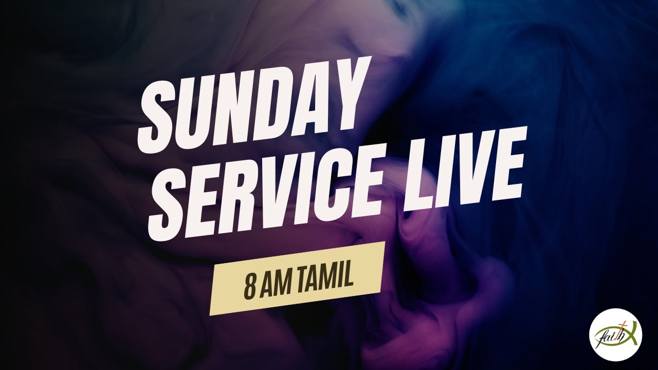 We Welcome you to our 8 AM Tamil Service | Sunday Service Live - YouTube