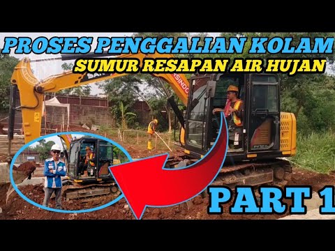 PROSES PENGGALIAN KOLAM RESAPAN ⁉️SUMUR RESAPAN PROSES EXCAVATOR SANY ...