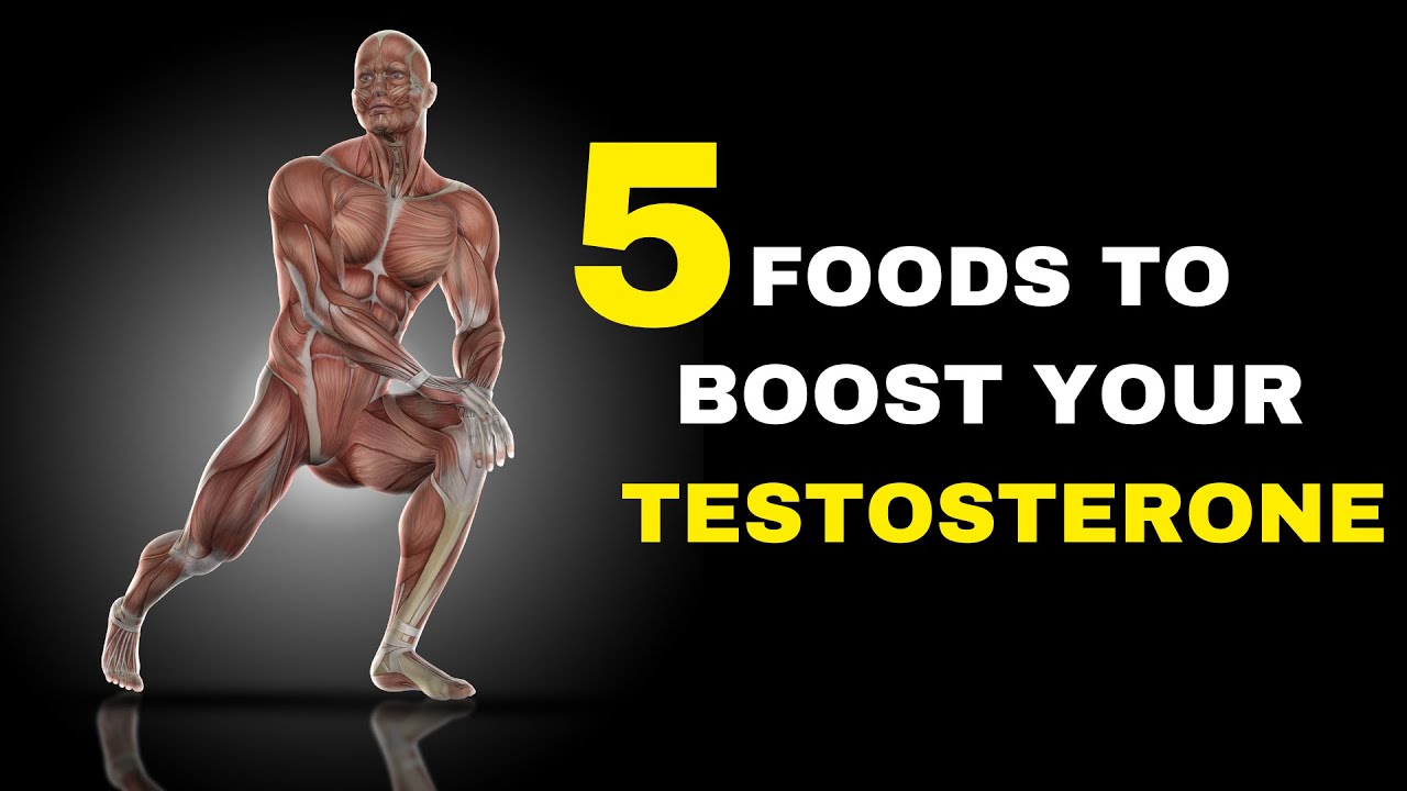 Top 5 Foods To Boost Your Testosterone Naturally - YouTube