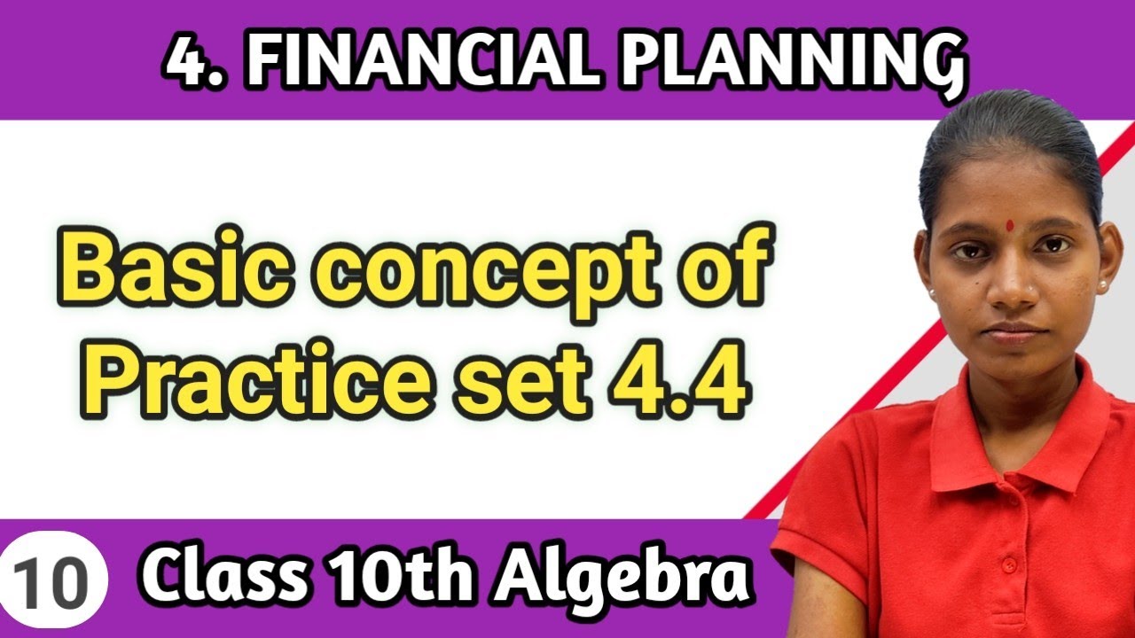 Basic concept of practice set 4.4 Class 10th Algebra chapter 4 financial planning lecture 10 ...