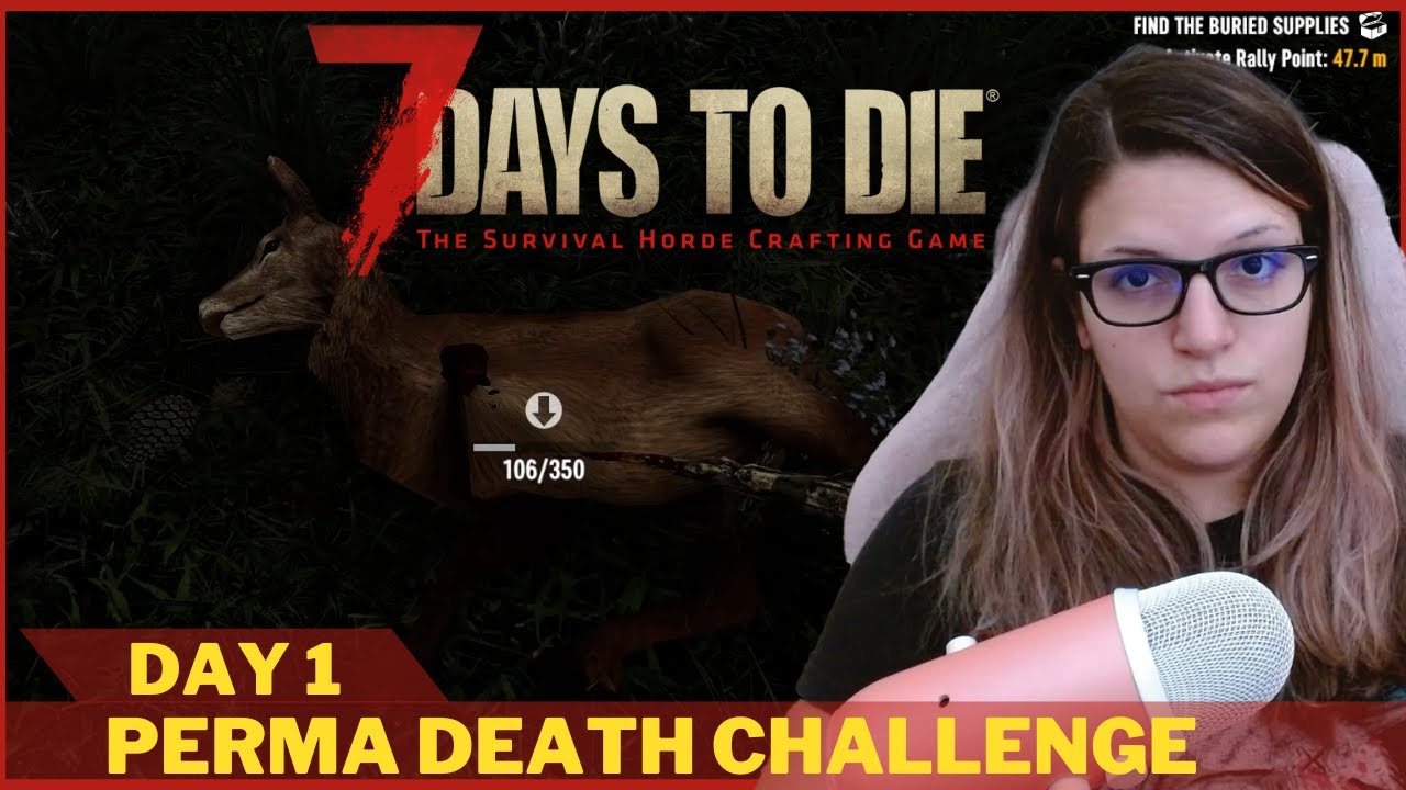 The First Night - 7 Days to Die Perma Death Challenge Day 1 - YouTube