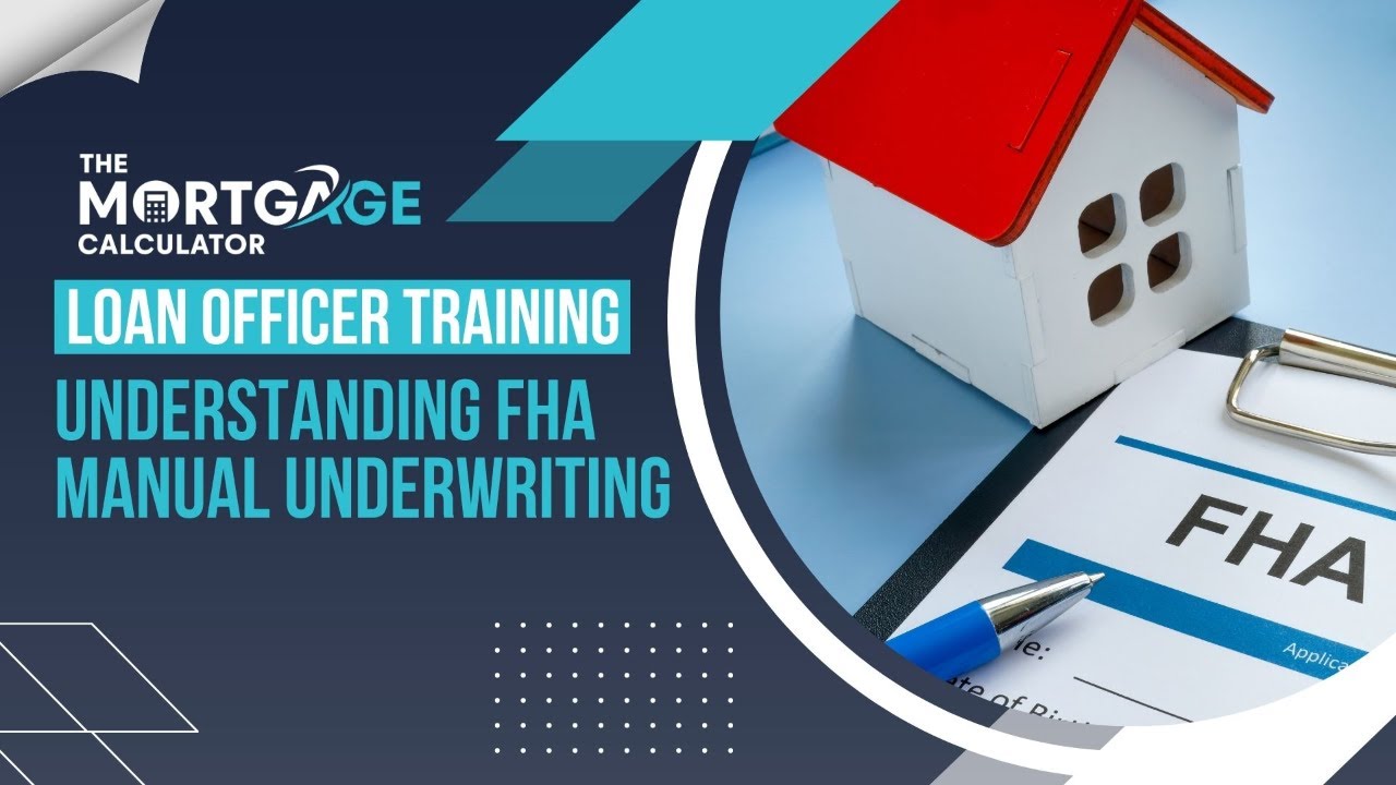 Loan Officer Training - Understanding FHA Manual Underwriting - YouTube