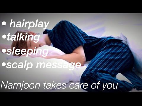 BTS IMAGINE ASMR [ Namjoon Comforts You While Your Sick] hairplay, talking, sleeping. Namjoon ASMR