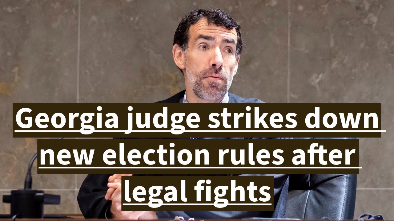 Georgia judge strikes down new election rules after legal fights - YouTube