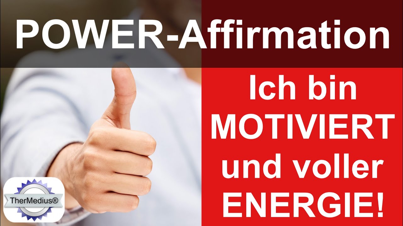 Power-Affirmation "Ich bin motiviert und voller Energie!" - YouTube