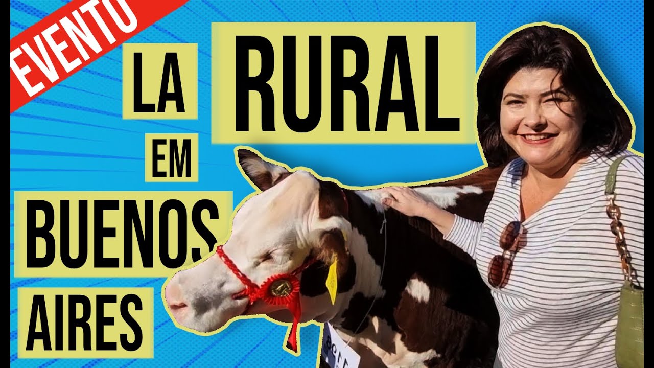 LA RURAL - Evento mais importante da Argentina acontece desde 1875 ...