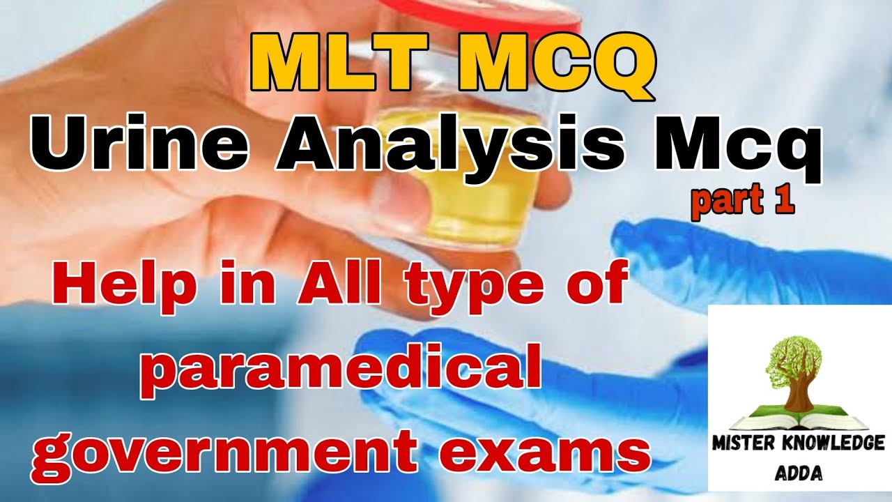 Urine Analysis Mcq for competitive exams|Mlt mcq|Urine analysis mcq ...