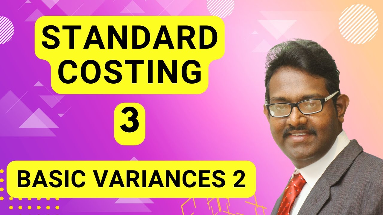 Standard Costing 3 – Basic Variances 2 | Management Accounting - YouTube