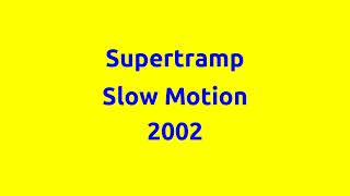 Slow Motion von Supertramp – laut.de – Song