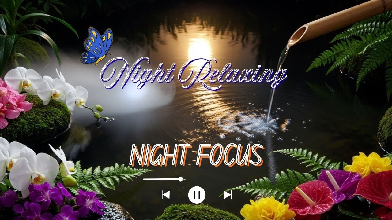 Ultimate Night Relaxation – Focus Music with Night Atmosphere - YouTube