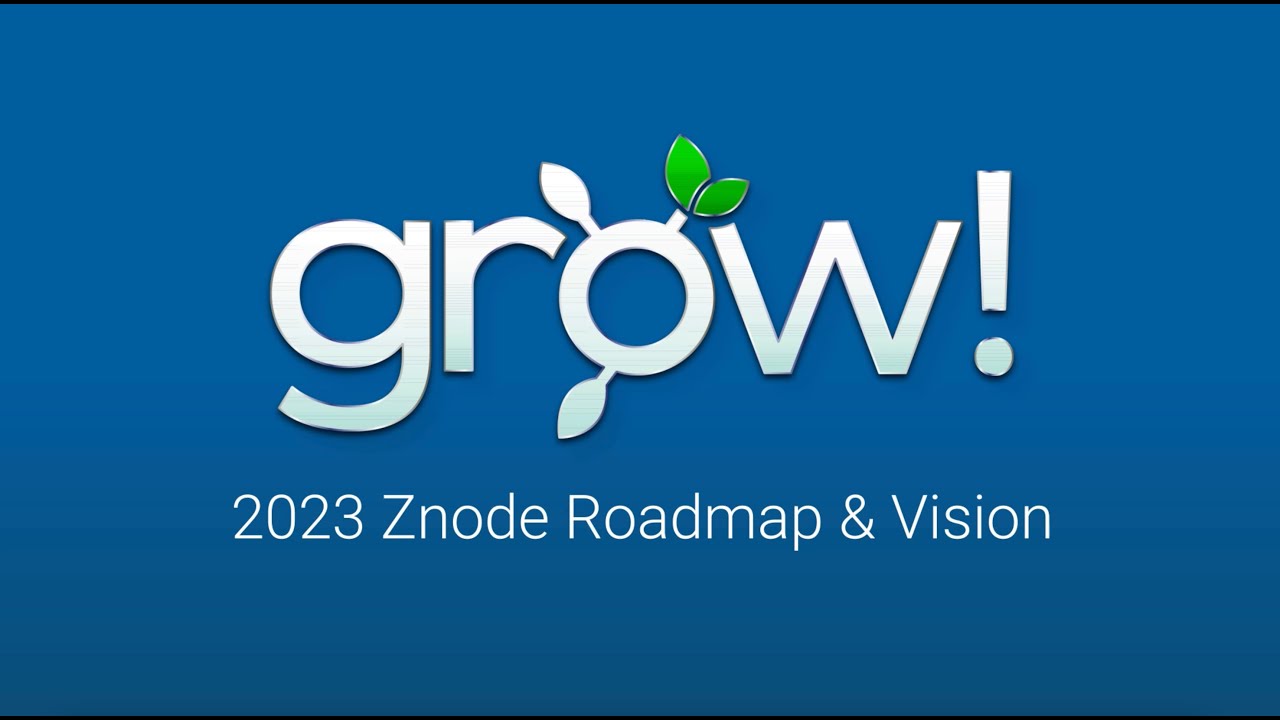 Grow! Session: Znode Roadmap & Vision - YouTube