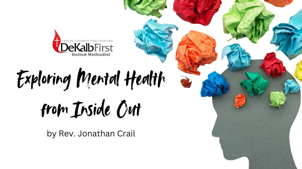 Exploring Mental Health from Inside Out - Rev. Jonathan Crail - YouTube