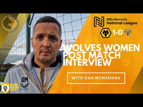 Wolves manager Dan McNamara post-match interview - Wolves Women 1-0 ...