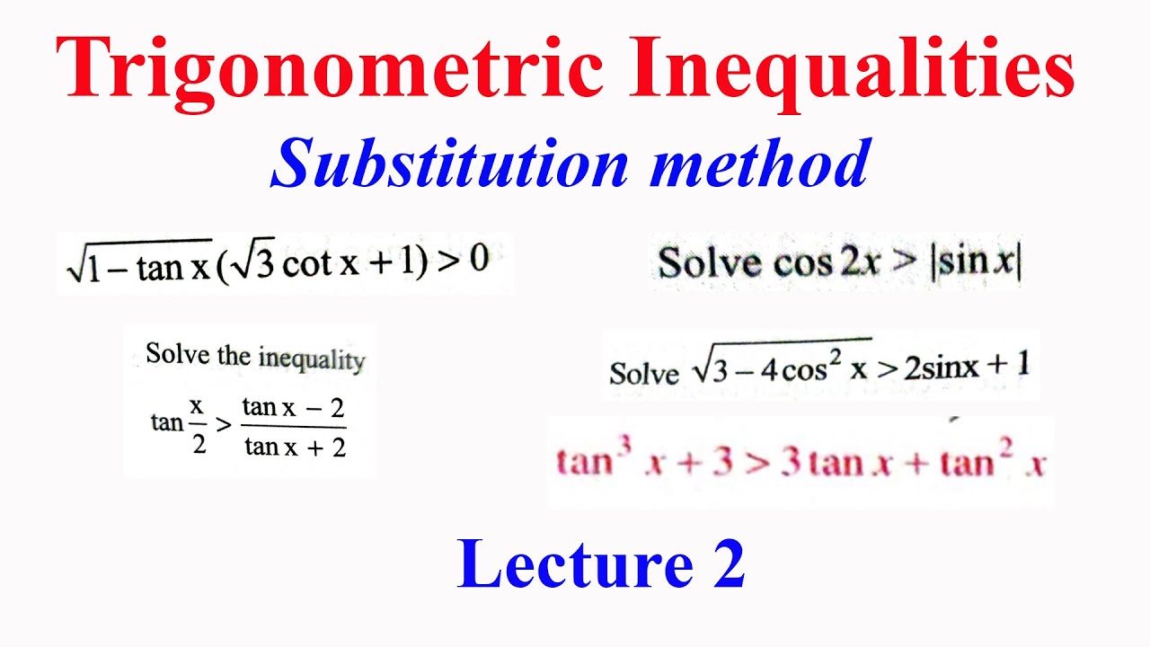 L2 Trigonometric inequalities: Substitution method (Details in ...