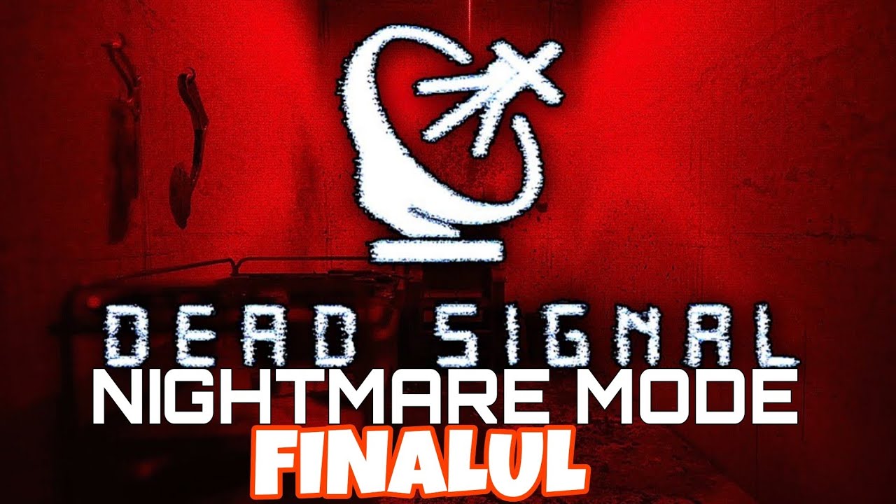 AM TERMINAT Dead Signal | NIGHTMERE DIFFICULTY - YouTube