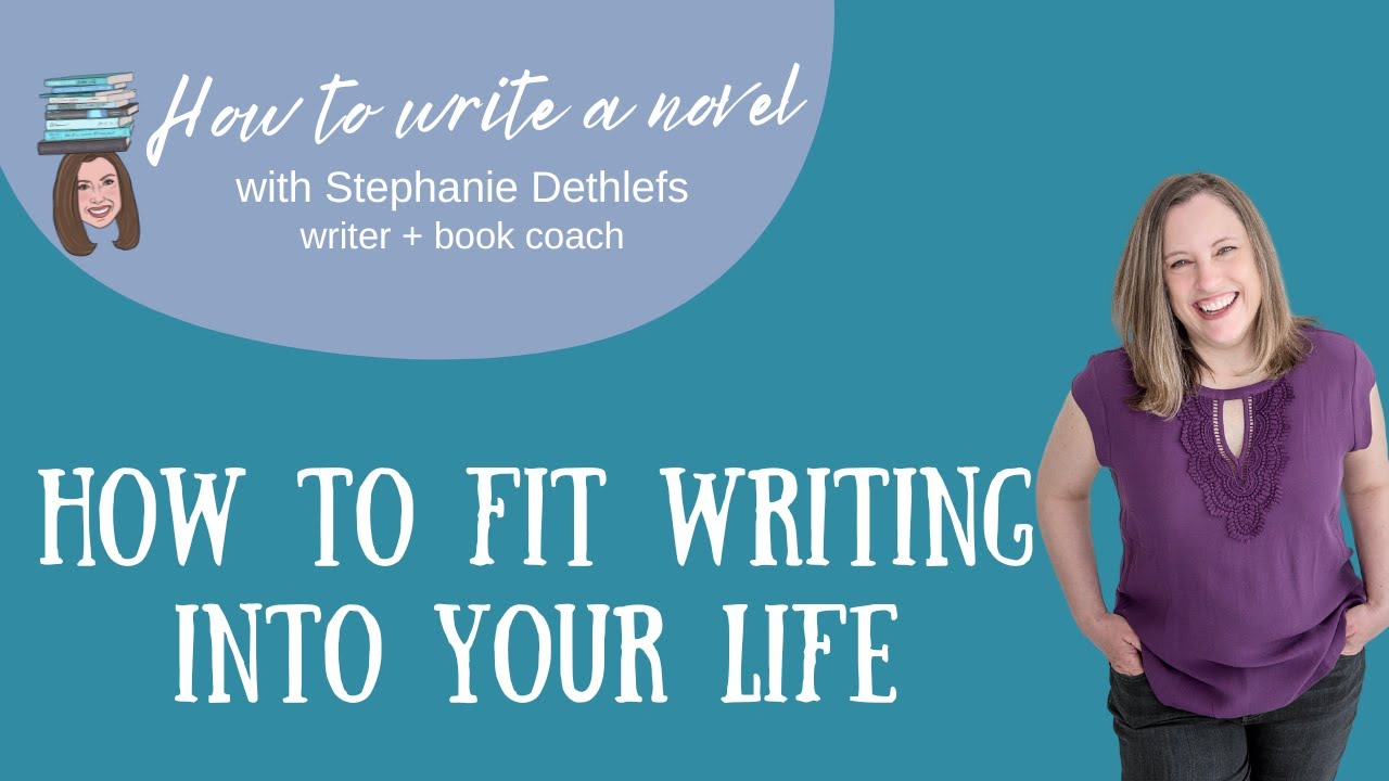 How To Fit Writing Into Your Life YouTube how-to-fit-writing-into-your-life-youtube
