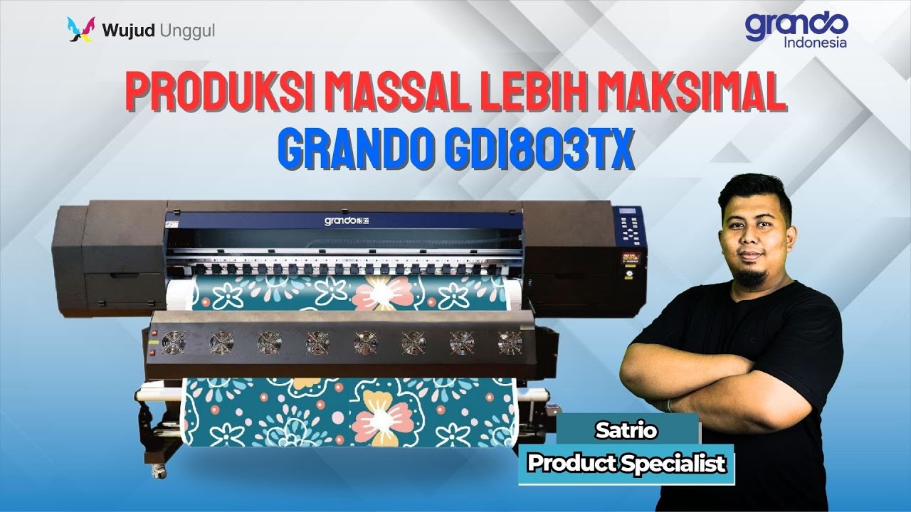 Grando GD1803TX, Printer Sublimasi Tepat untuk Kebutuhan Produksi ...