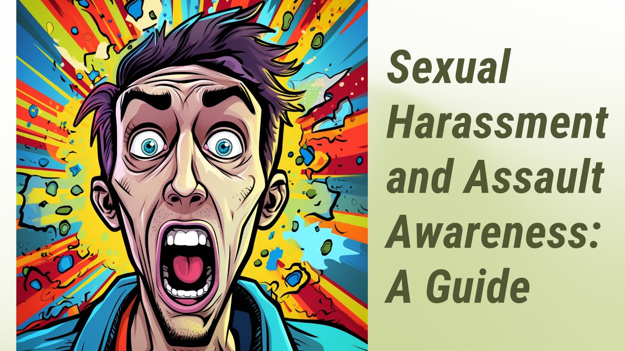 Understanding Sexual Harassment and Assault Awareness - YouTube