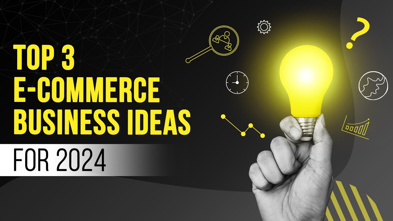 Top E-commerce Business Opportunities in 2024 | Ekommerce360 - YouTube