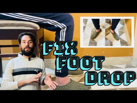 How to fix foot drop||अब ख़त्म होगी foot drop की दिक़्क़त करिए ये आसान ...