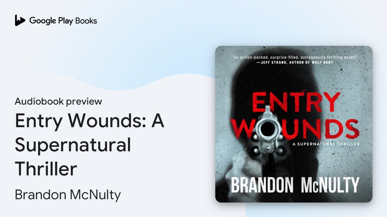 Entry Wounds: A Supernatural Thriller by Brandon McNulty · Audiobook ...