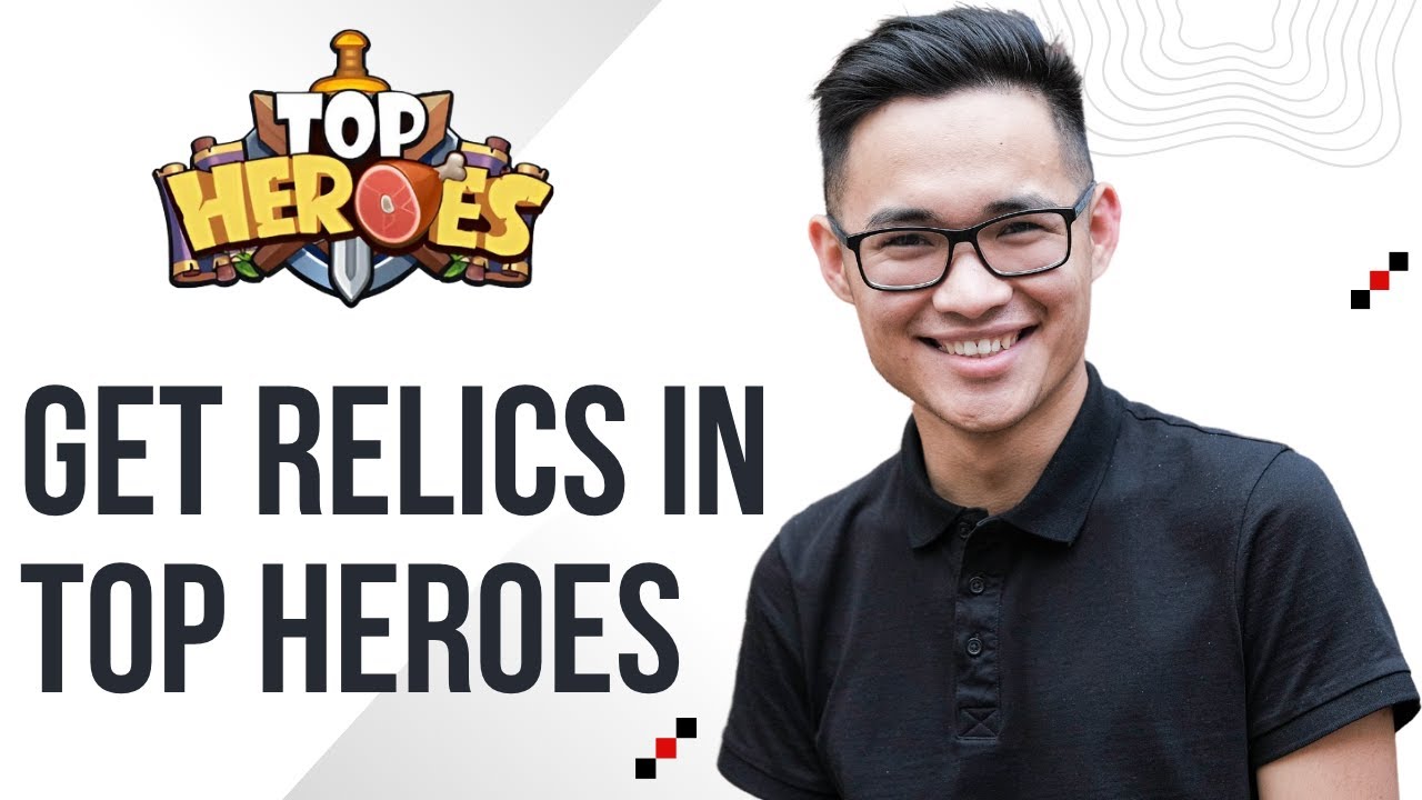 How To Get Relics In Top Heroes - YouTube