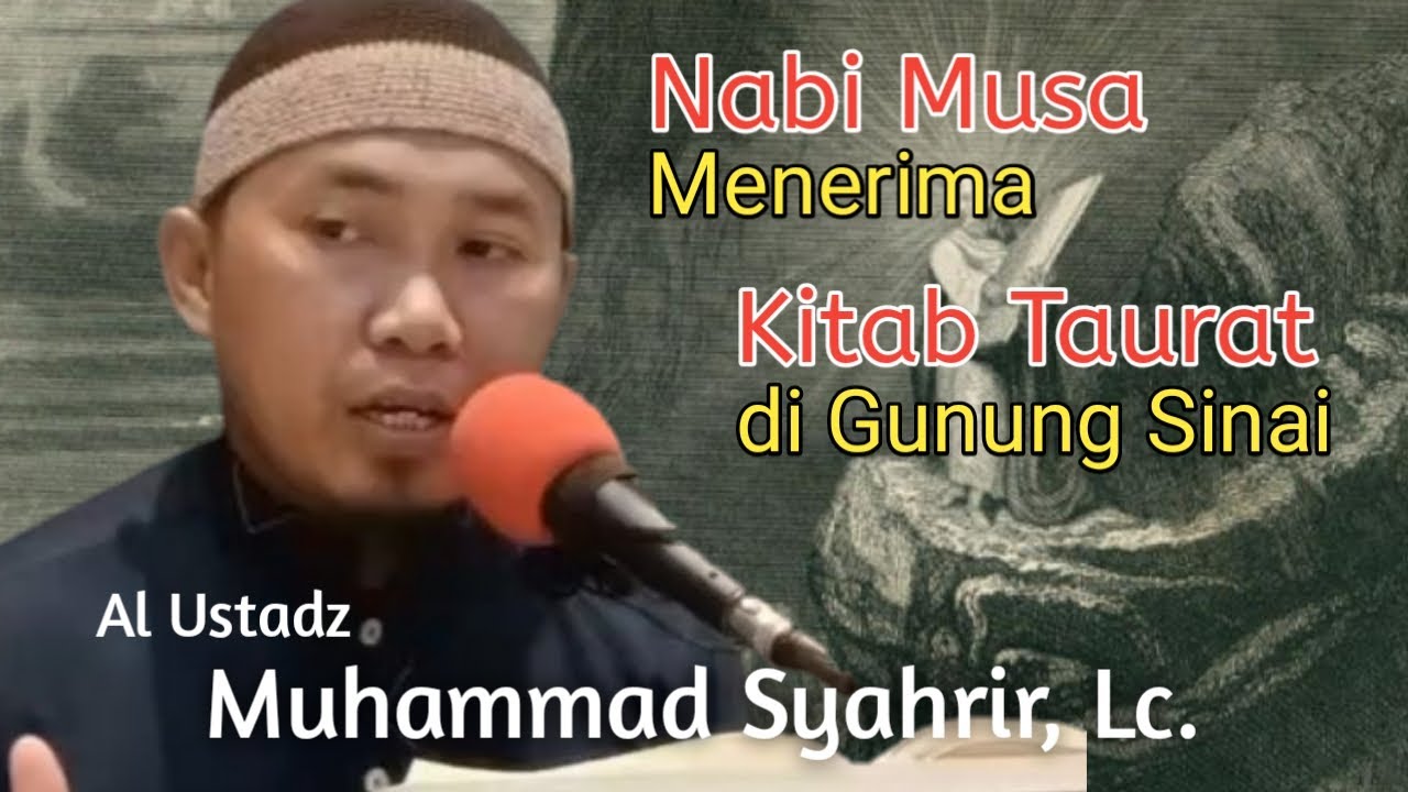 Nabi Musa Menerima Kitab Taurat di Gunung Sinai Thur Sinai || Al-Ustadz ...