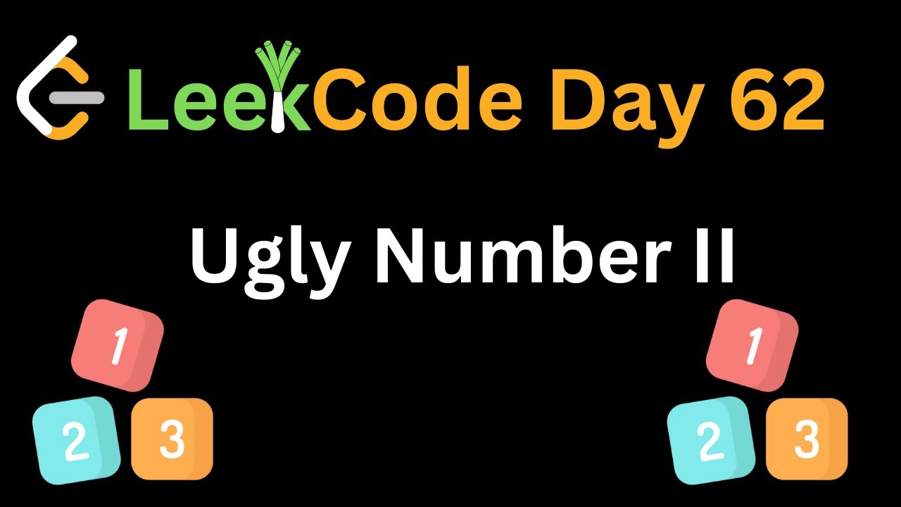 LeetCode ASMR: Ugly Number II | Day 62 Coding Chill - YouTube LeetCode ASMR: Ugly Number II | Day 62 Coding Chill - YouTube