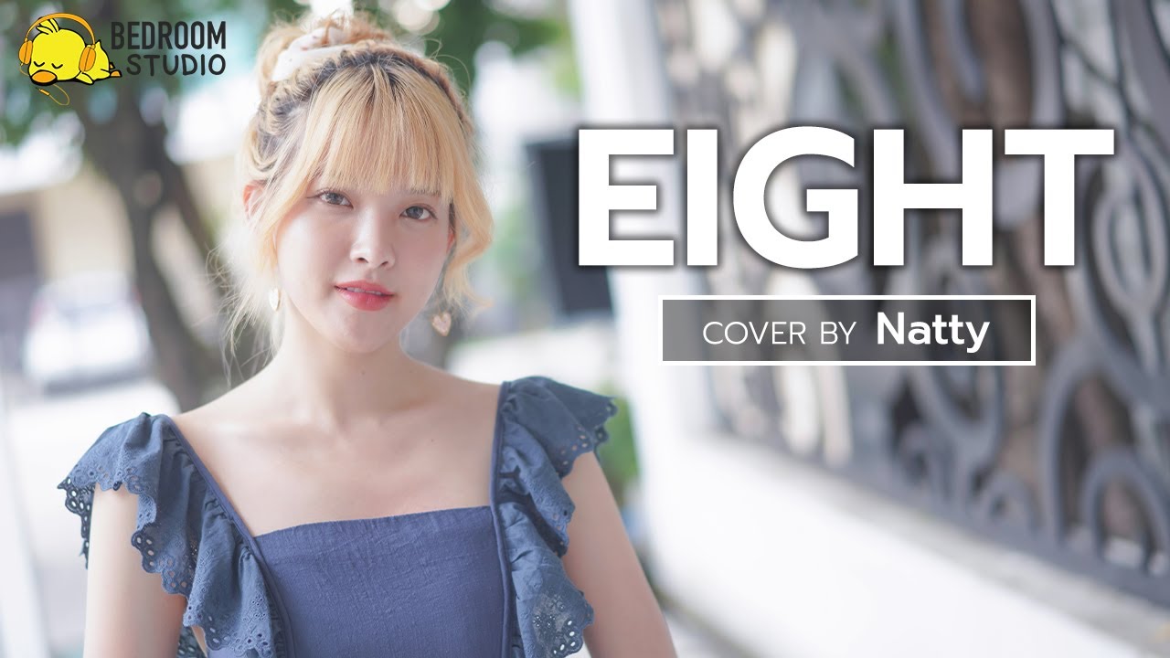 EIGHT - IU | Acoustic Cover By Natty - YouTube