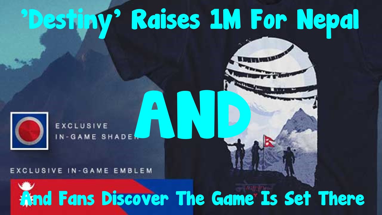 'Destiny' Raises $1M For Nepal And Fans Discover The Game Is Set There ...