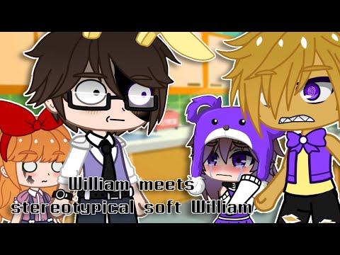 William Afton meets stereotypical soft William / FNAF