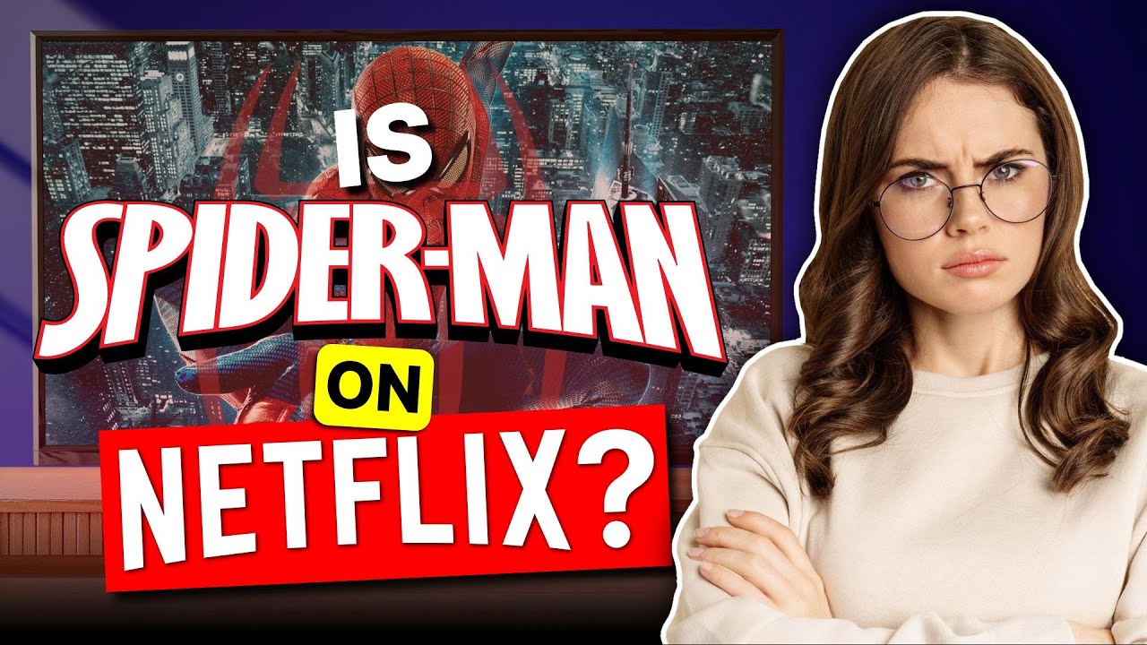How to Watch Spider-Man on Netflix from Anywhere: Unlock International ...