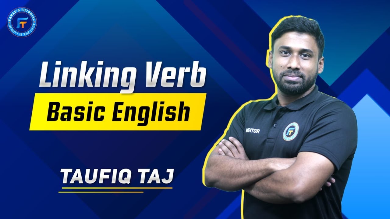 Linking Verb | Basic English | Taufiq Taj | Fahad's Tutorial 🇧🇩 - YouTube