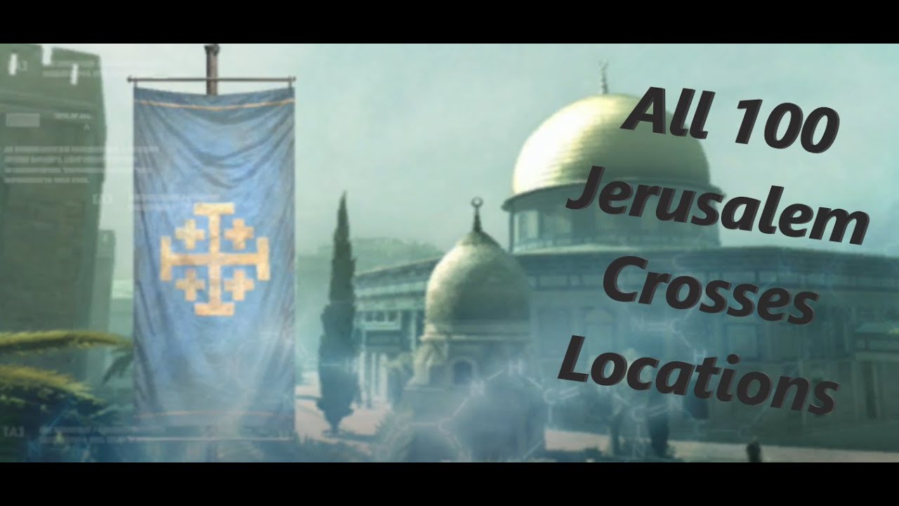 Assassin's Creed 1 : All 100 Jerusalem Crosses Locations (Jerusalem ...