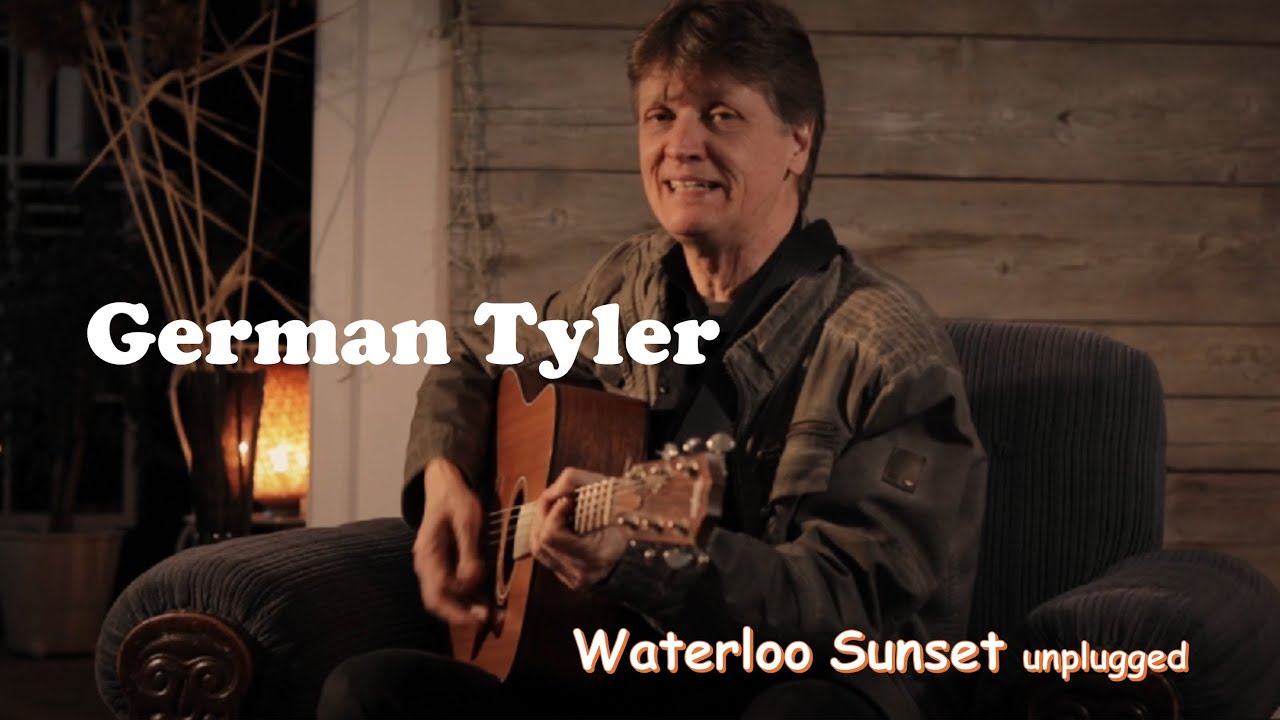 Waterloo Sunset (unplugged Cover) – German Tyler - YouTube