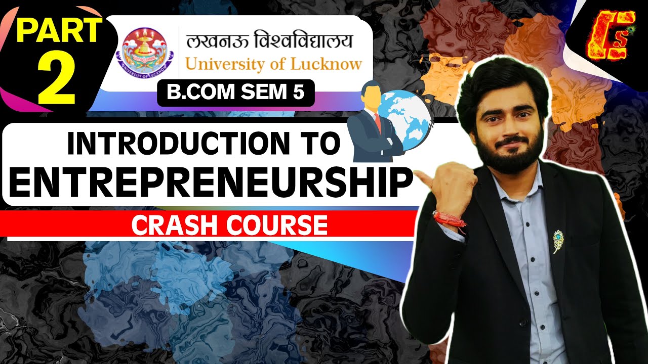 INTRODUCTION TO ENTREPRENEURSHIP I PART 2 I B.COM SEMESTER 5 I CRASH ...