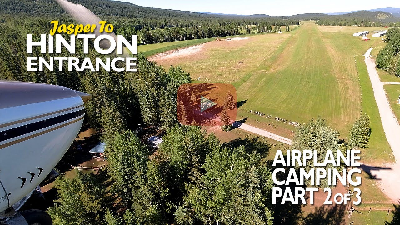 Airplane Camping - Jasper to Hinton Entrance - Part 2 of 3 - S2E11 ...