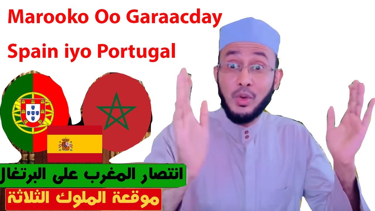 Bishaaro! Bishaaro! Bishaaro! Marooko Oo Garaacday Spain & Portugal ...